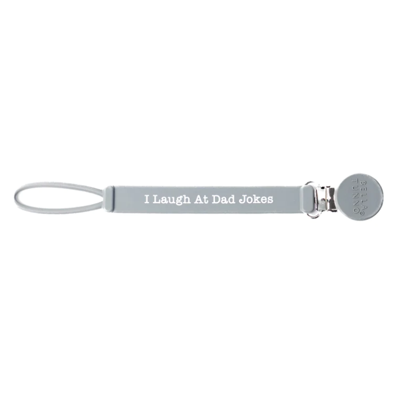 I Laugh At Dad Jokes Pacifier Clip – Wyrth Home